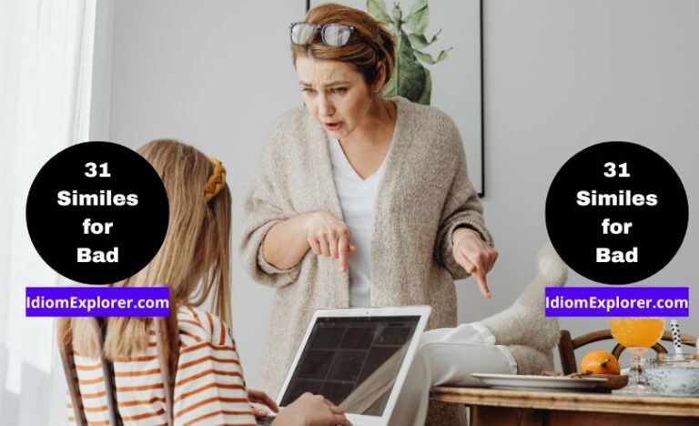 31 Similes for Bad (with Meaning, Examples & Quiz) - Idiom Explorer