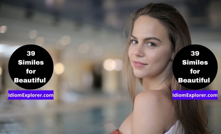 39 Similes for Beautiful (with Meaning, Examples & Quiz) - Idiom Explorer